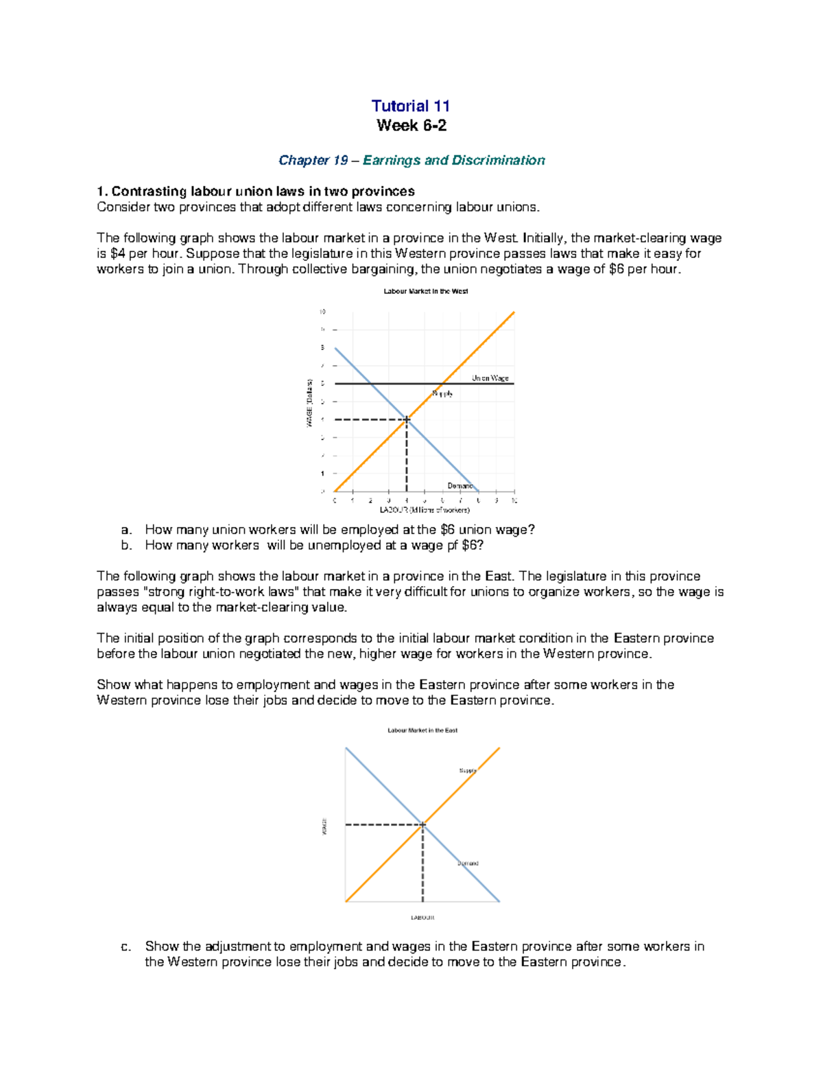 June 10 Questions - ECON1001 Tutorial - Tutorial 11 Week 6- Chapter 19 – Earnings and ...