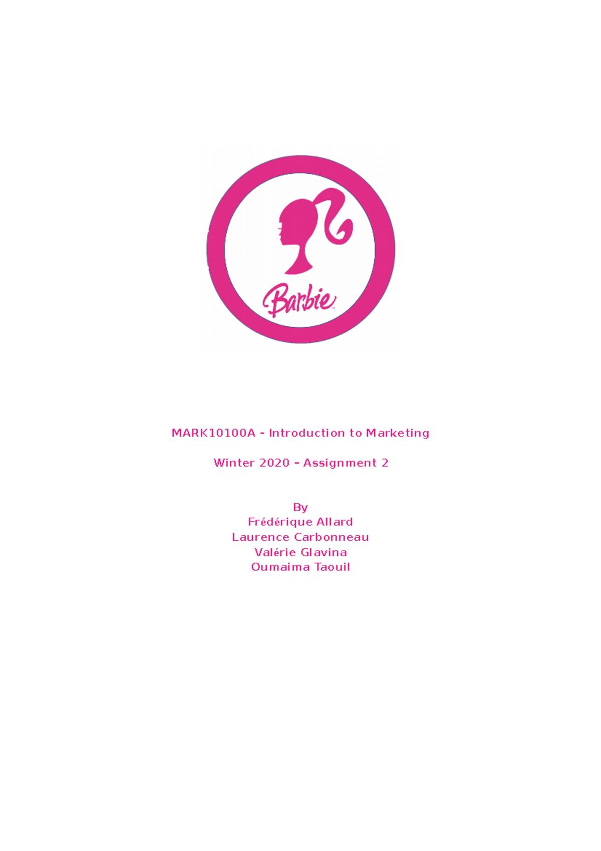 Assignment 2 - Barbie - MARK10100A - Introduction to Marketing Winter ...