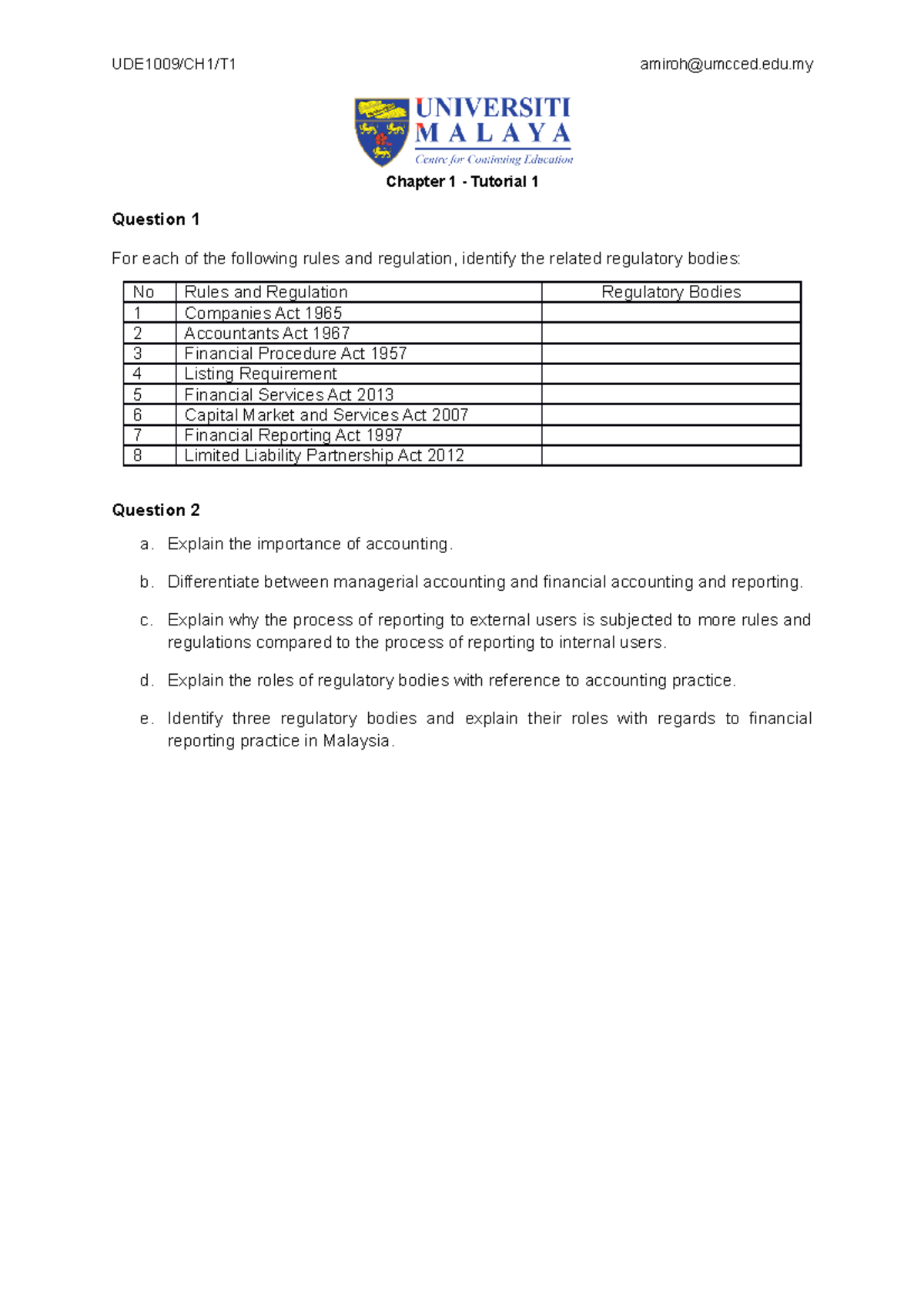 Tutorial 1 - UDE1009/CH1/T1 amiroh@umcced.edu Chapter 1 - Tutorial 1 Question 1 For each of the ...