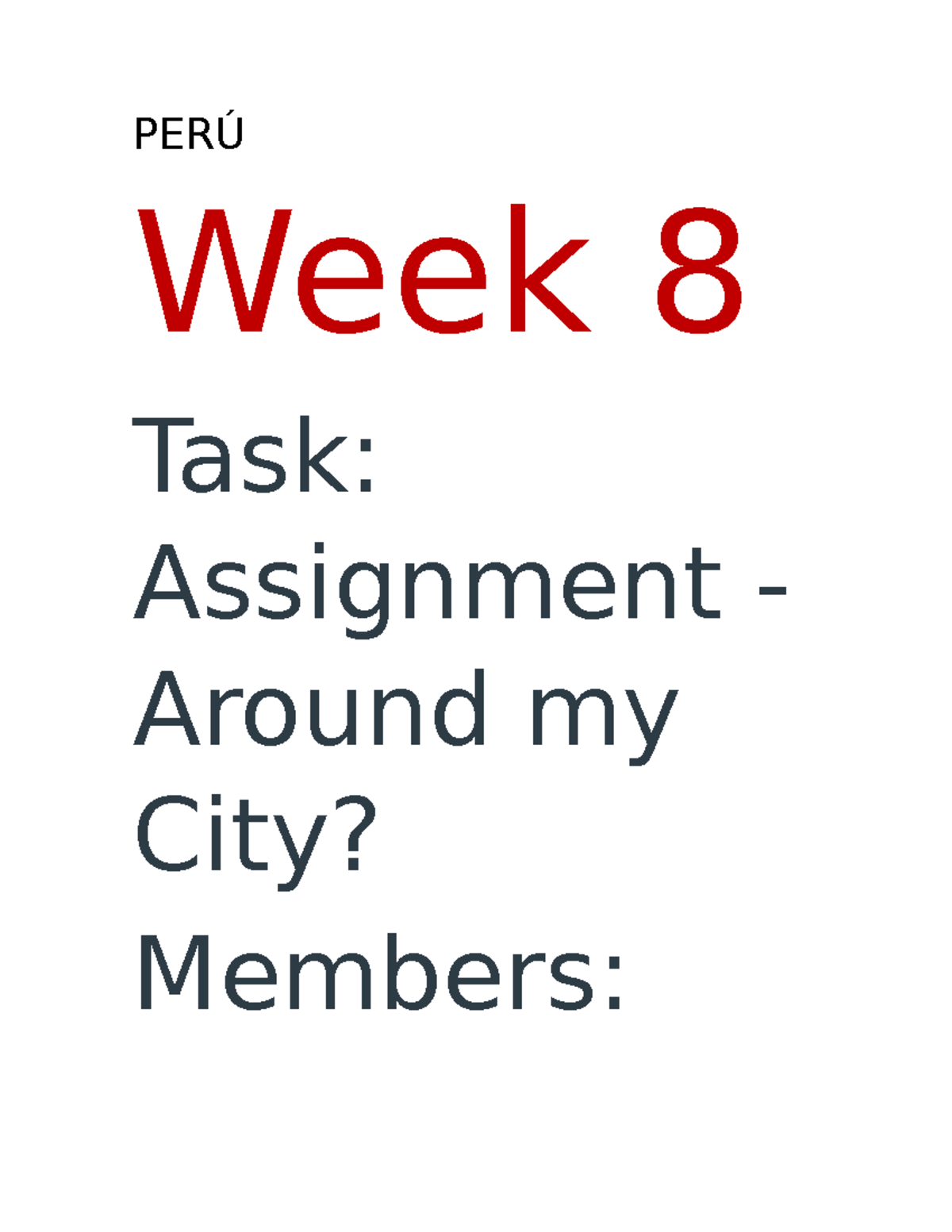 Dialogooooo - hola - ####### PERÚ Week 8 Task: Assignment - Around my City? Members: RUIZ ALVA ...