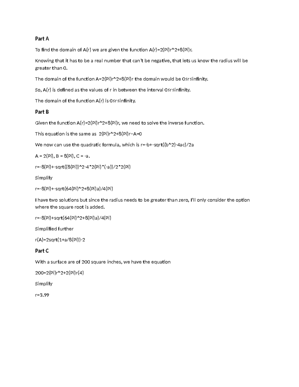 Discussion - Part A To find the domain of A(r) we are given the function A(r)=2(Pi)r^2+8(Pi)r ...