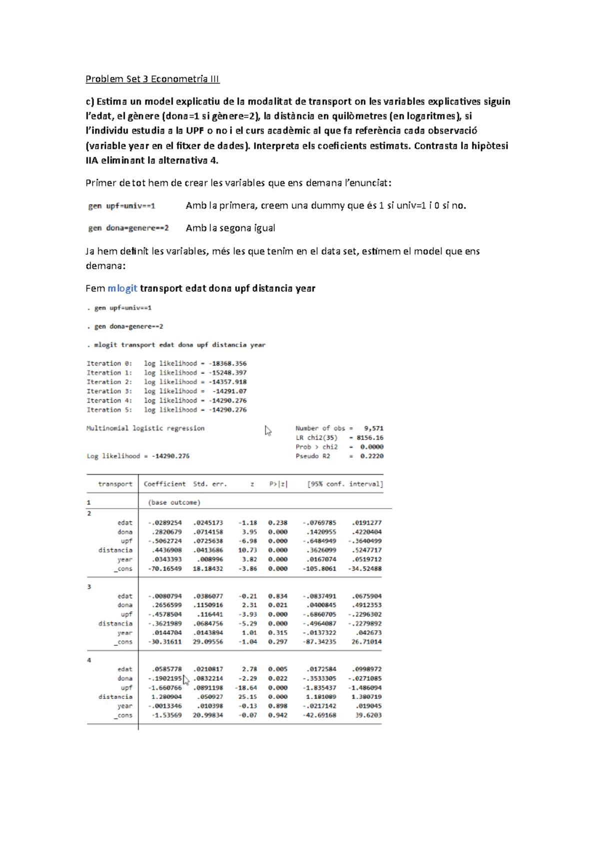 Problem Set 3 Econometria III - Interpreta els coeficients estimats ...