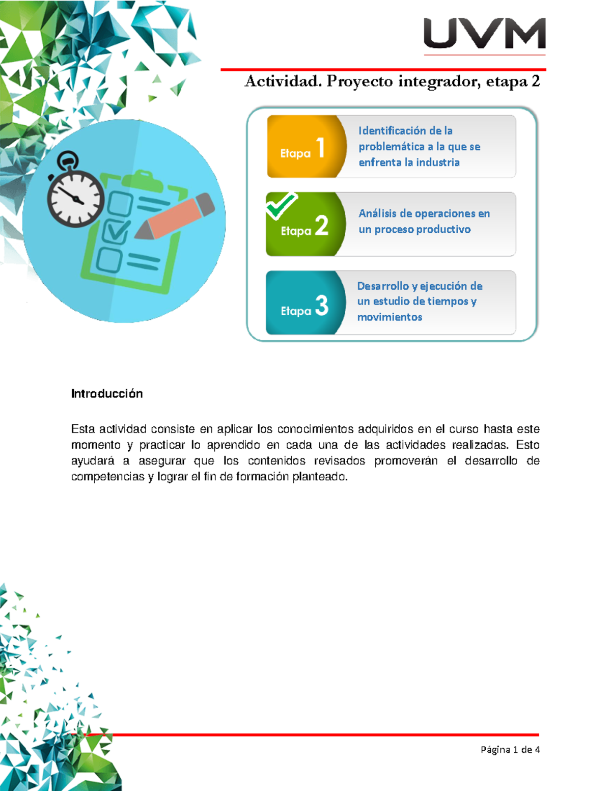 Proyecto integrador E2 - Actividad. Proyecto integrador, etapa 2 Introducción Esta actividad ...