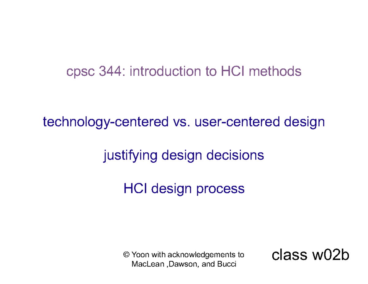 W2 slides - HCI Process - technology-centered vs. user-centered design justifying design ...