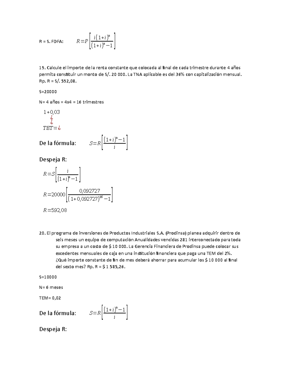 Economica 19-26 - problemas - R = S. FDFA: R=P [ i( 1 +i) n ( 1 +i) n − ...