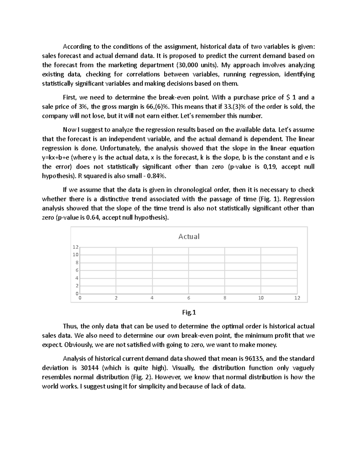 Assignment 1 - According to the conditions of the assignment ...
