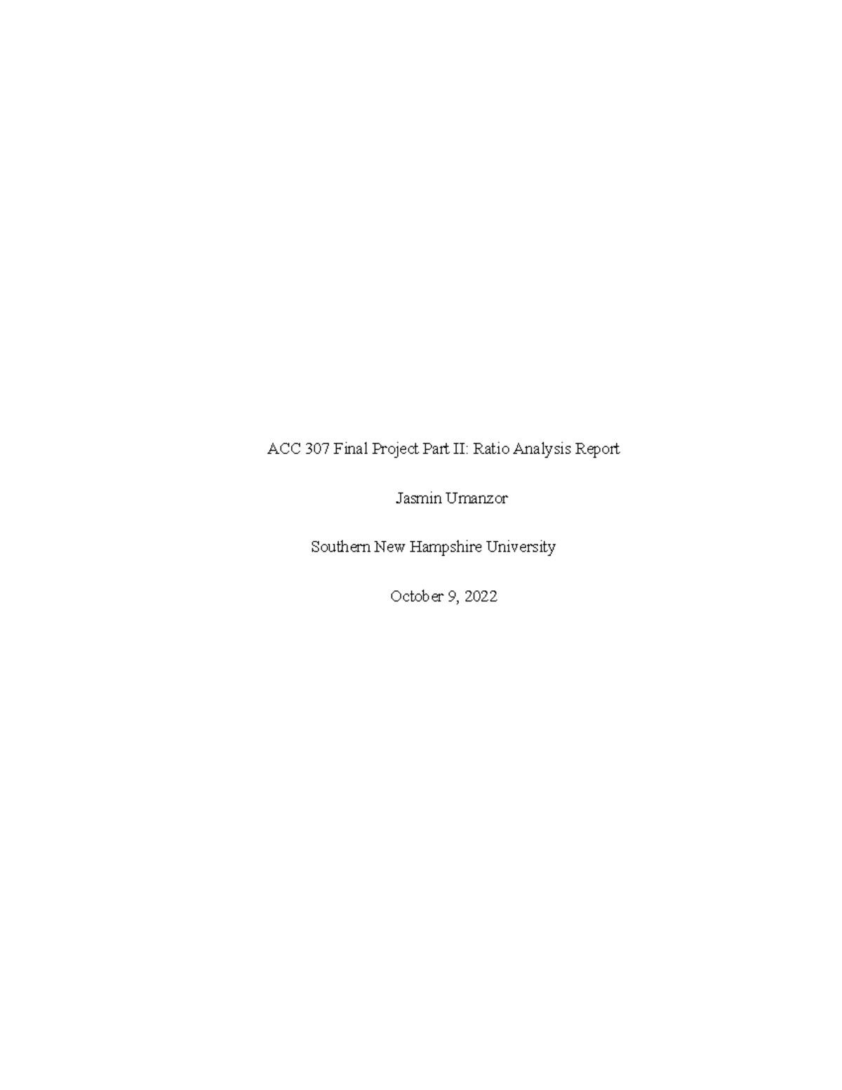 ACC 307 Final Project Part II Template 12-8-21 - ACC 307 Final Project Part II: Ratio Analysis ...