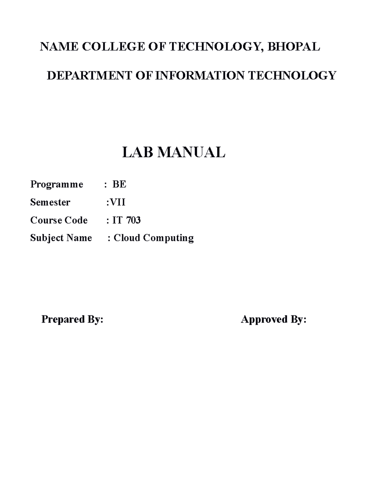 Lab manual cloud computing - NAME COLLEGE OF TECHNOLOGY, BHOPAL DEPARTMENT OF INFORMATION ...