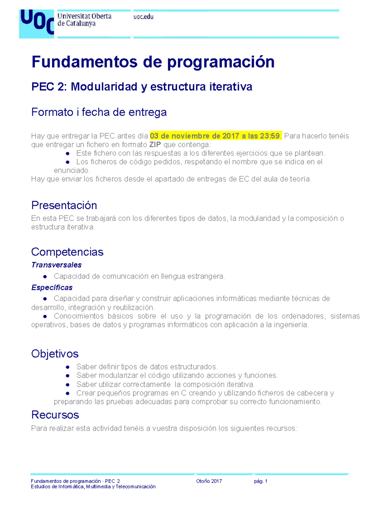 75554 PEC2 2017 1 S - Practica fundamentos de programcion resuelta Año 2017/2018 - Fundamentos ...