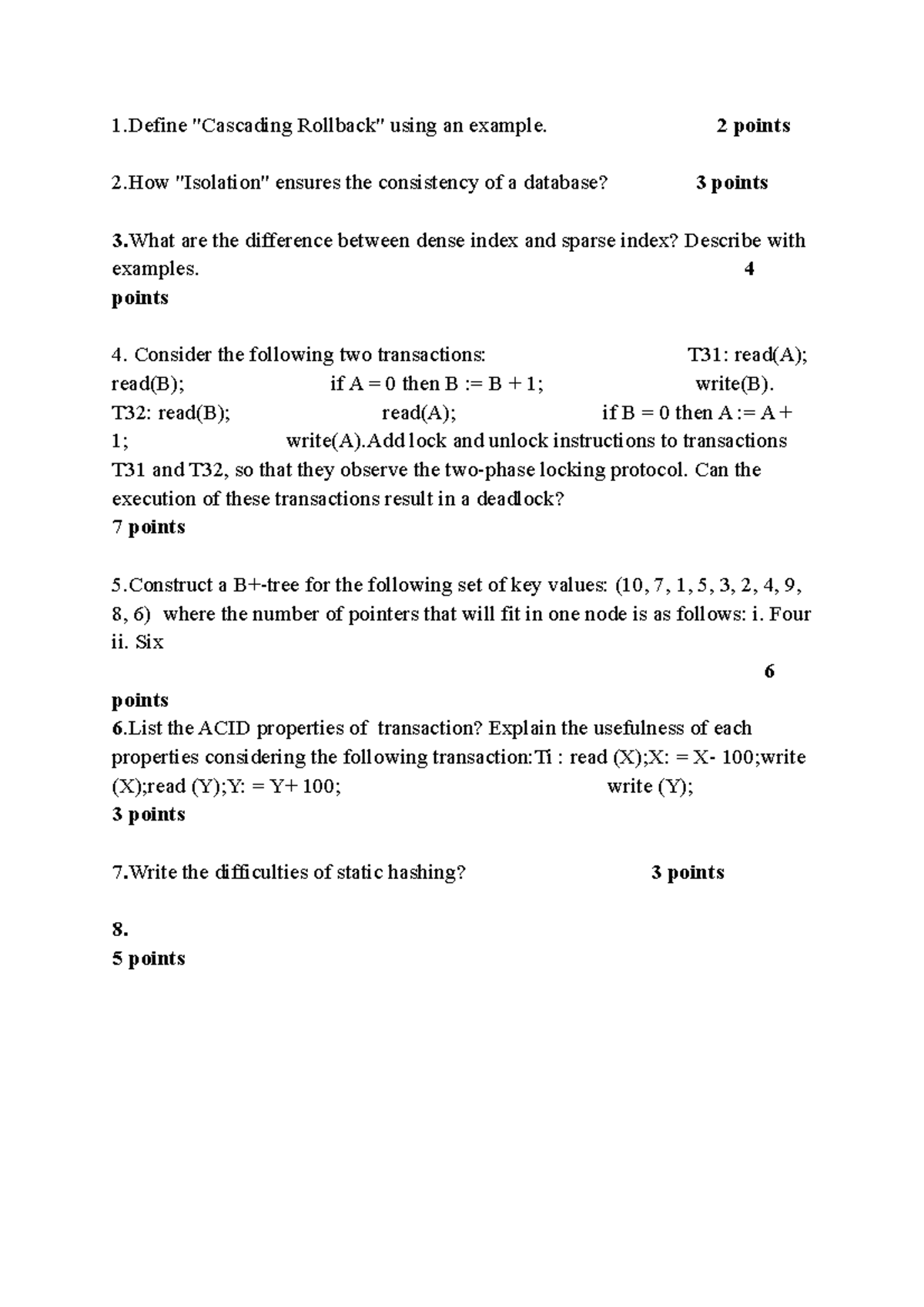 Database - grtwry - 1 "Cascading Rollback" using an example. 2 points 2 ...