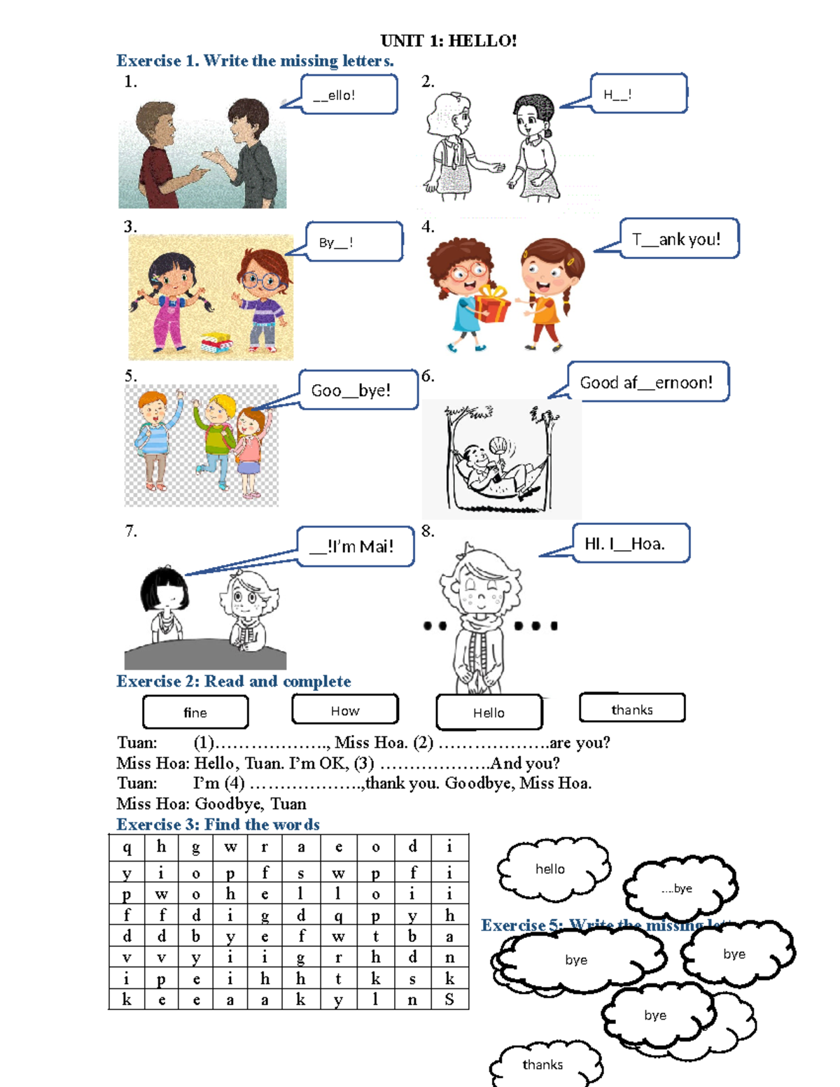 E333 - begin - UNIT 1: HELLO! Exercise 1. Write the missing letters. 1 ...