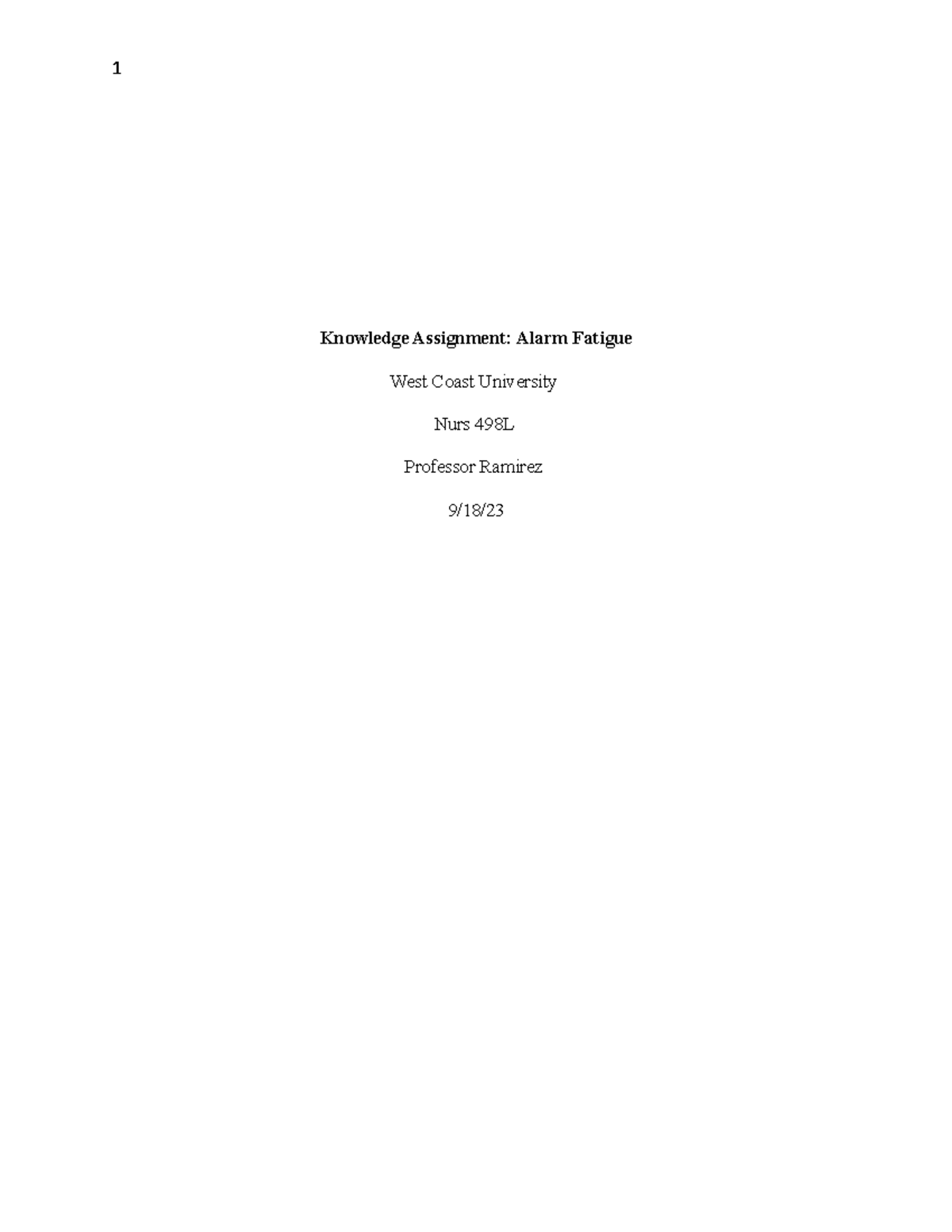 Alarm fatigue week 5 - info - 1 Knowledge Assignment: Alarm Fatigue West Coast University Nurs ...