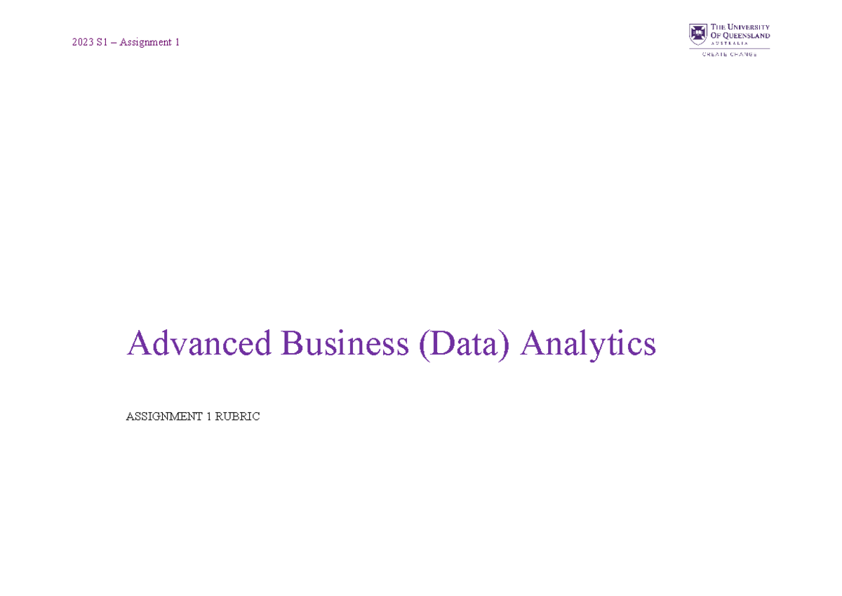 A1 Rubric - 2023 S1 – Assignment 1 Advanced Business (Data) Analytics ASSIGNMENT 1 RUBRIC 2023 ...