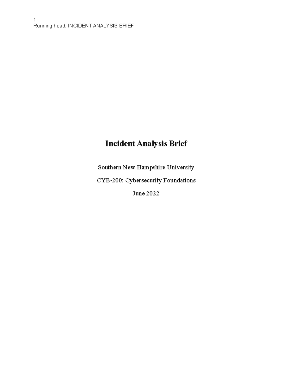 CYB-200 Project Two docx - Incident Analysis Brief Southern New ...