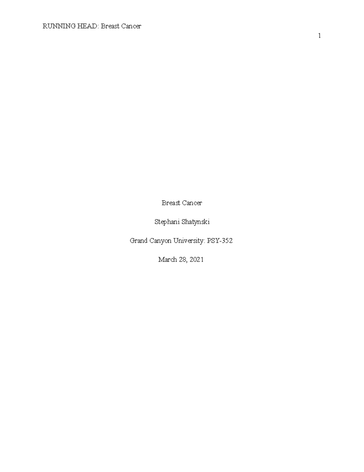 Breast Cancer - disease assignment - 1 Breast Cancer Stephani Shatynski ...