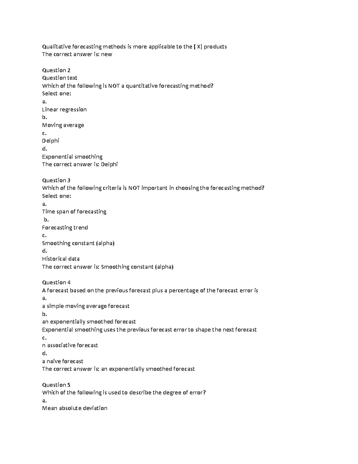 OPMT exam reading - PM for - Qualitative forecasting methods is more applicable to the [ X ...