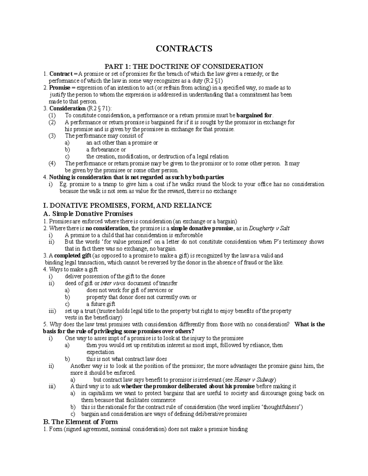 Contracts Law Outline - 1 - CONTRACTS PART 1: THE DOCTRINE OF CONSIDERATION Contract = A promise ...