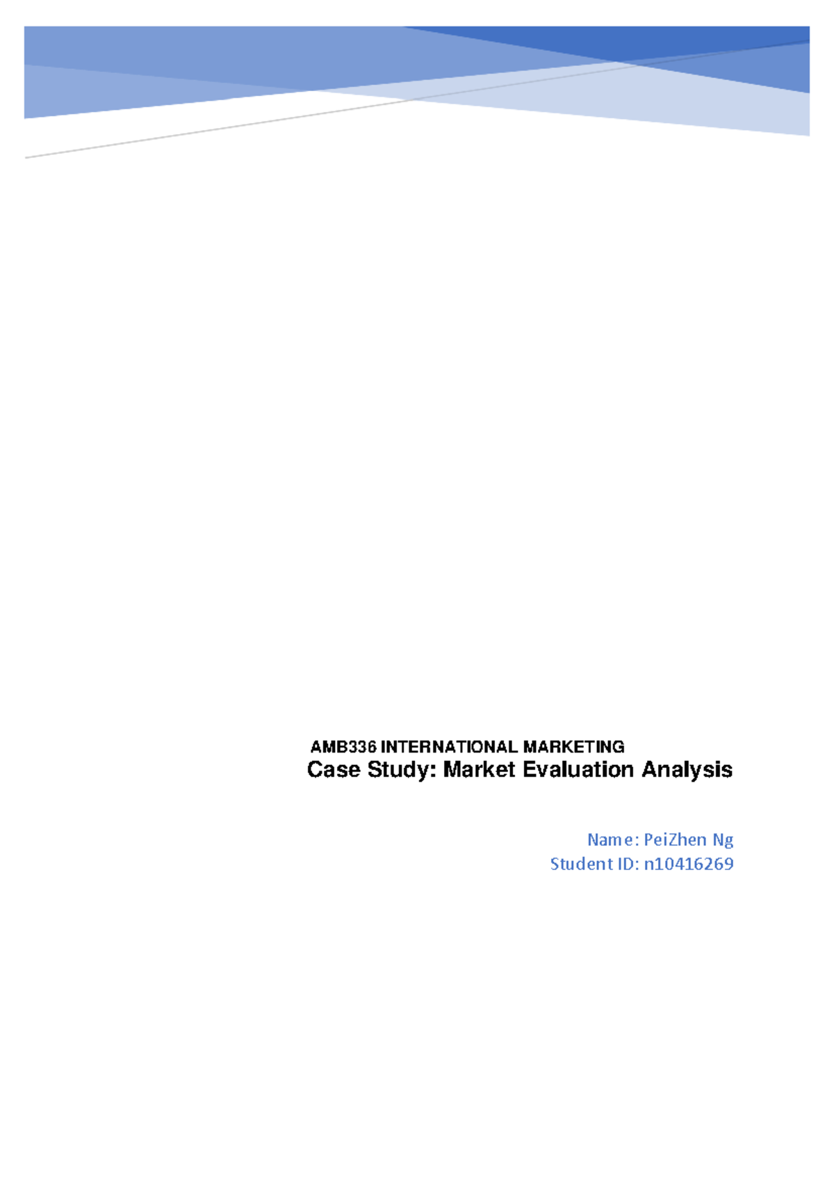 A1 Market Evaluation - AMB336 INTERNATIONAL MARKETING Case Study: Market Evaluation Analysis ...