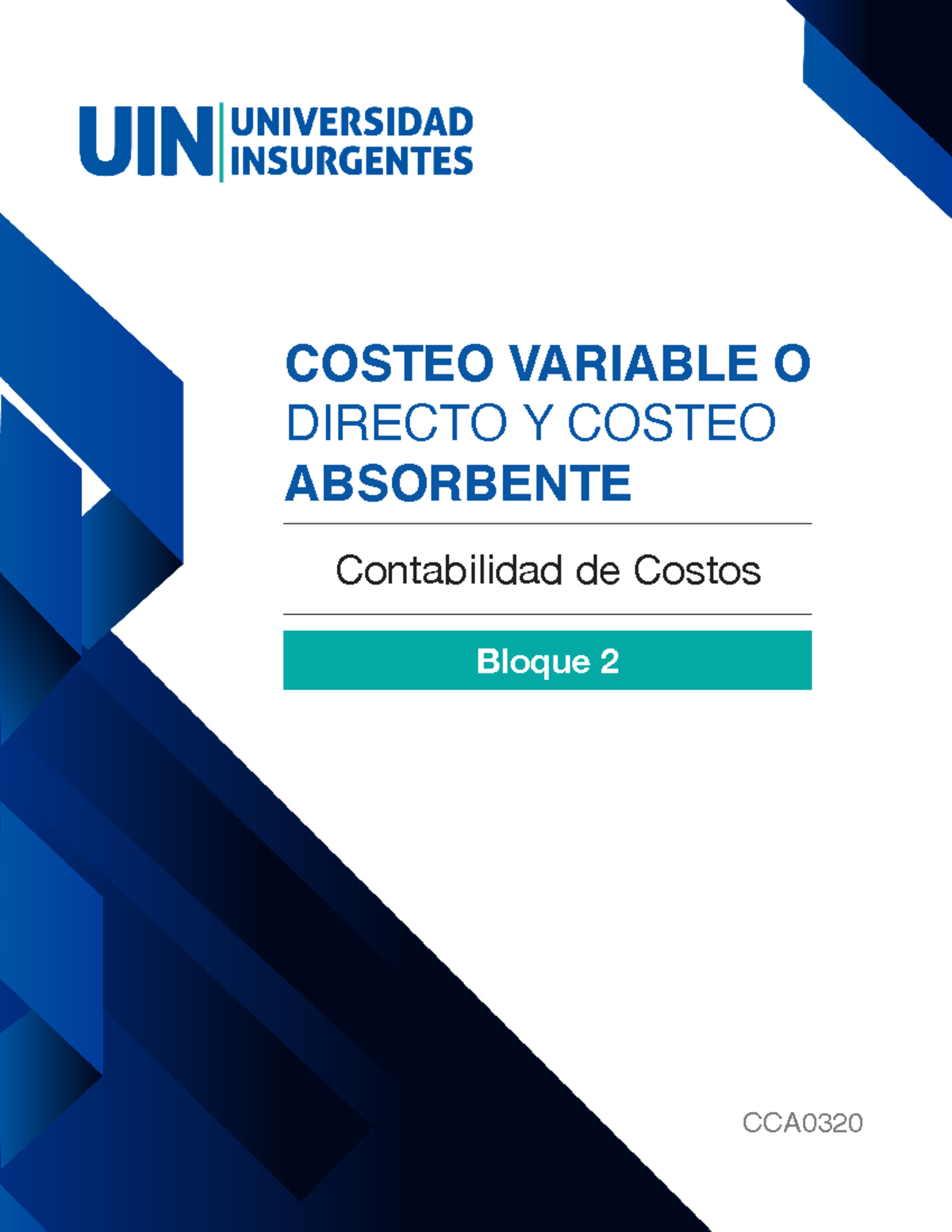 Contabilidad de costos Ant B2 C - CCA COSTEO VARIABLE O DIRECTO Y COSTEO ABSORBENTE Contabilidad ...
