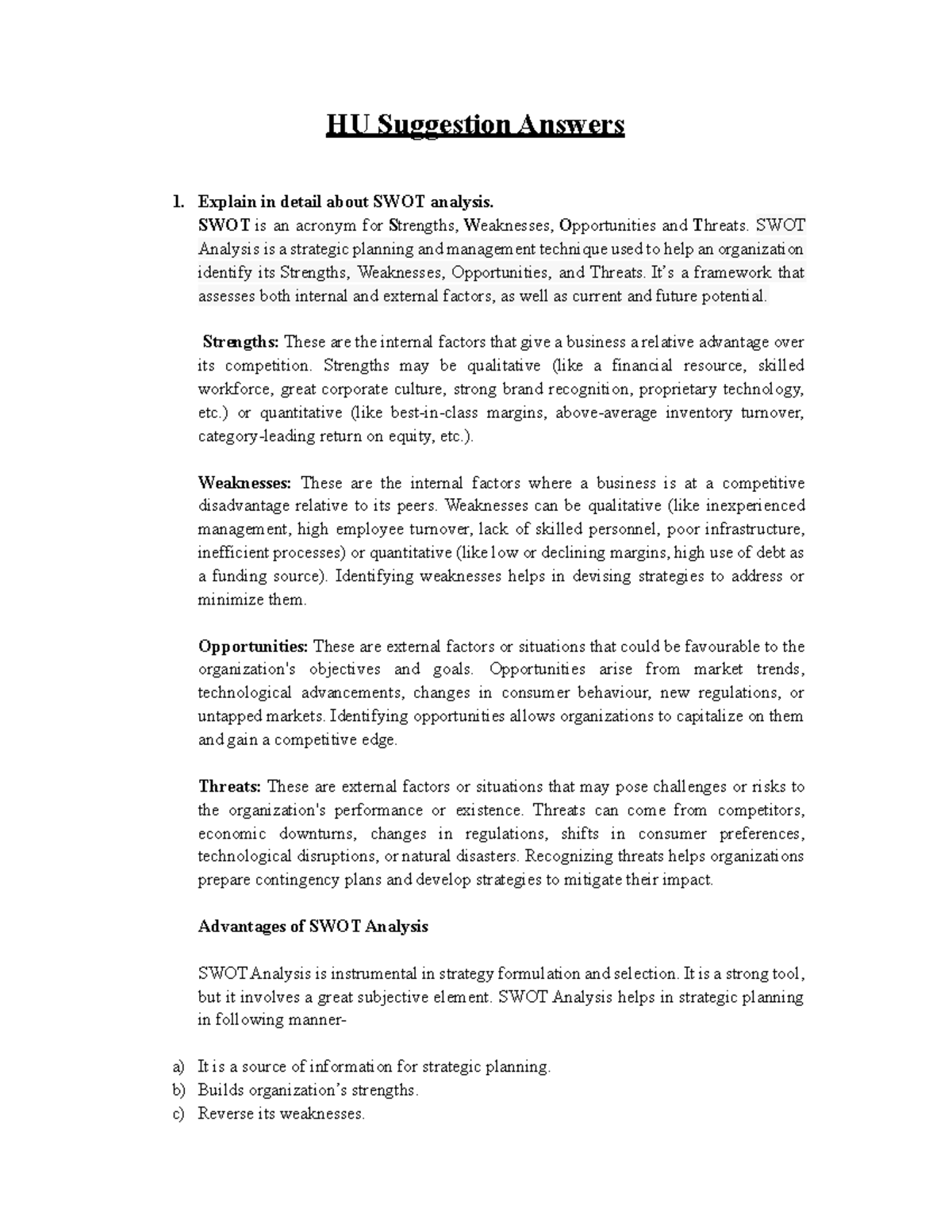Hu Suggestion answer - HU Suggestion Answers 1. Explain in detail about SWOT analysis. SWOT is ...