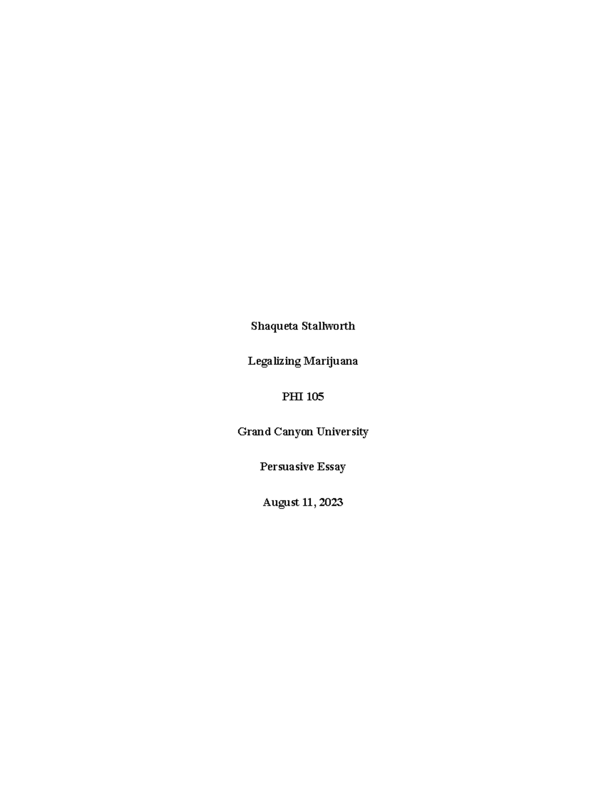 Marijuana essay - Shaqueta Stallworth Legalizing Marijuana PHI 105 ...