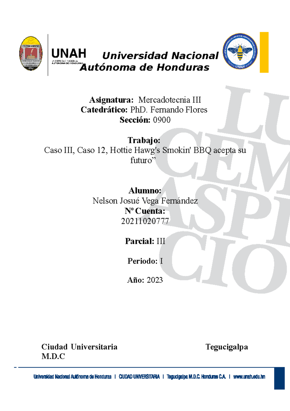 Caso 3 - Dfghjk,mnbvcdfghjk - Universidad Nacional Autónoma de Honduras Asignatura ...