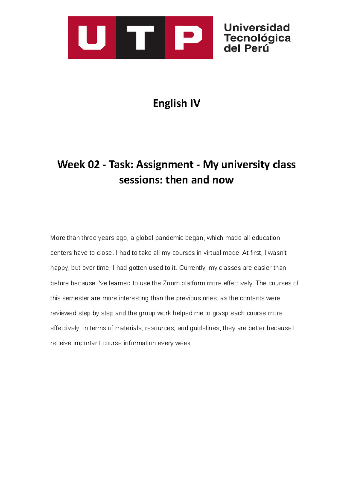 English IV week2 - English IV Week 02 - Task: Assignment - My university class sessions: then ...