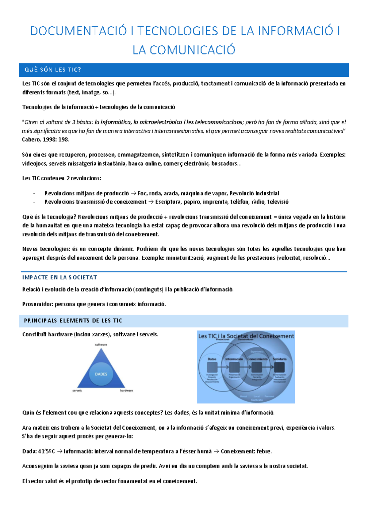 Doc i Tic - Apunts - DOCUMENTACIÓ I TECNOLOGIES DE LA INFORMACIÓ I LA COMUNICACIÓ QUÈ SÓN LES ...