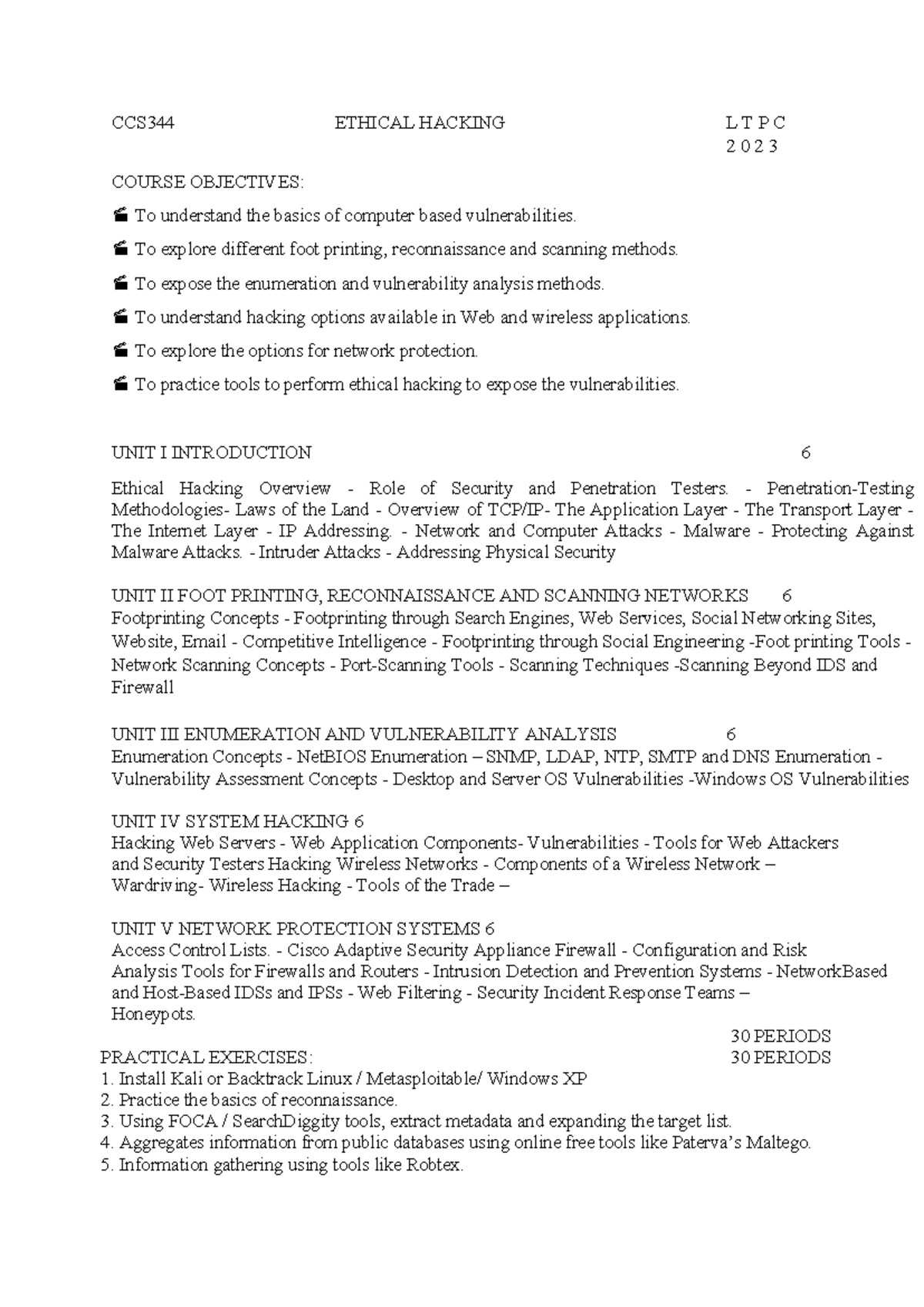 CCS344- Ethical Hacking - CCS344 ETHICAL HACKING L T P C 2 0 2 3 COURSE OBJECTIVES: To ...