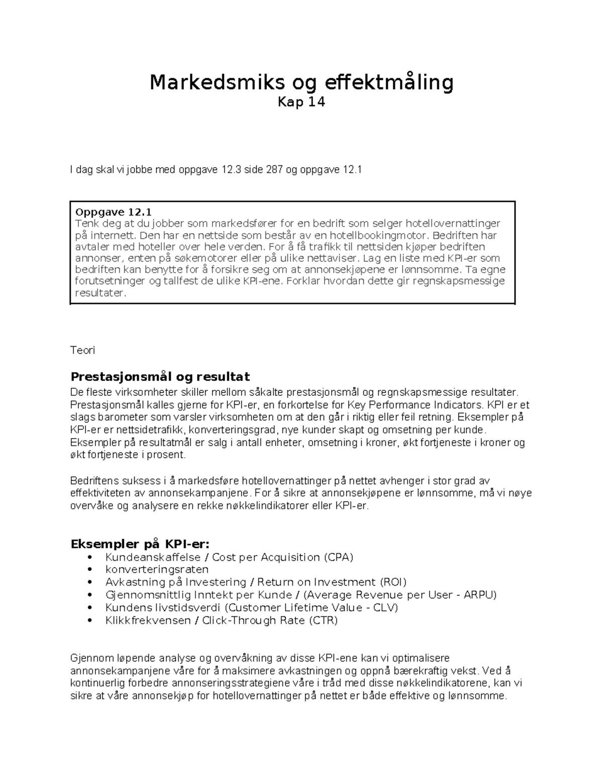 Markedsmiks og effektmåling - Markedsmiks og effektmåling Kap 14 I dag ...