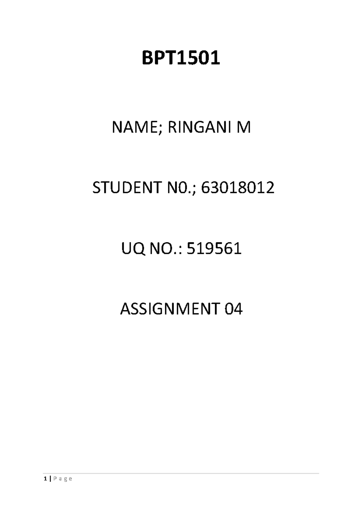 BPT1501 Assign 4 - NAME; RINGANI M - BPT STUDENT N0.; - UQ NO.: ASSIGNMENT DECLARATION FORM ...