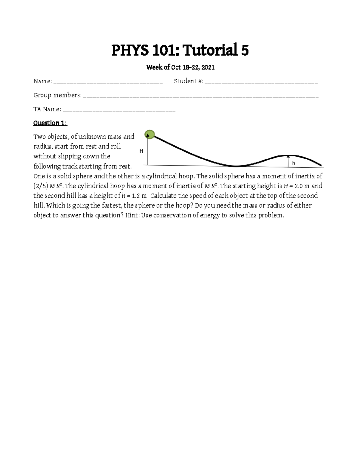 Tutorial 5 - PHYS 101 : Tutorial 5 Week of Oct 18 - 22 , 2021 Name: - Studocu