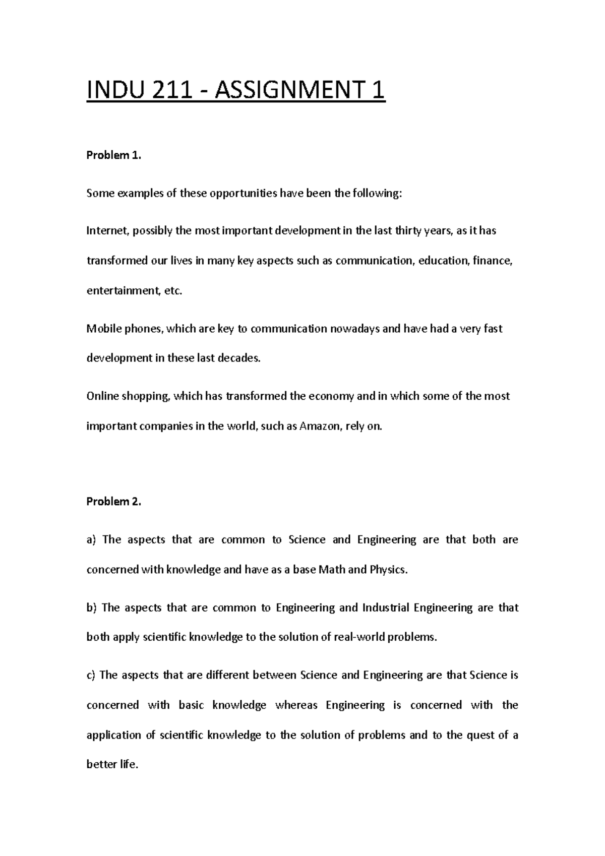 INDU 211 Assignment 1 - INDU 211 - ASSIGNMENT 1 Problem 1. Some examples of these opportunities ...