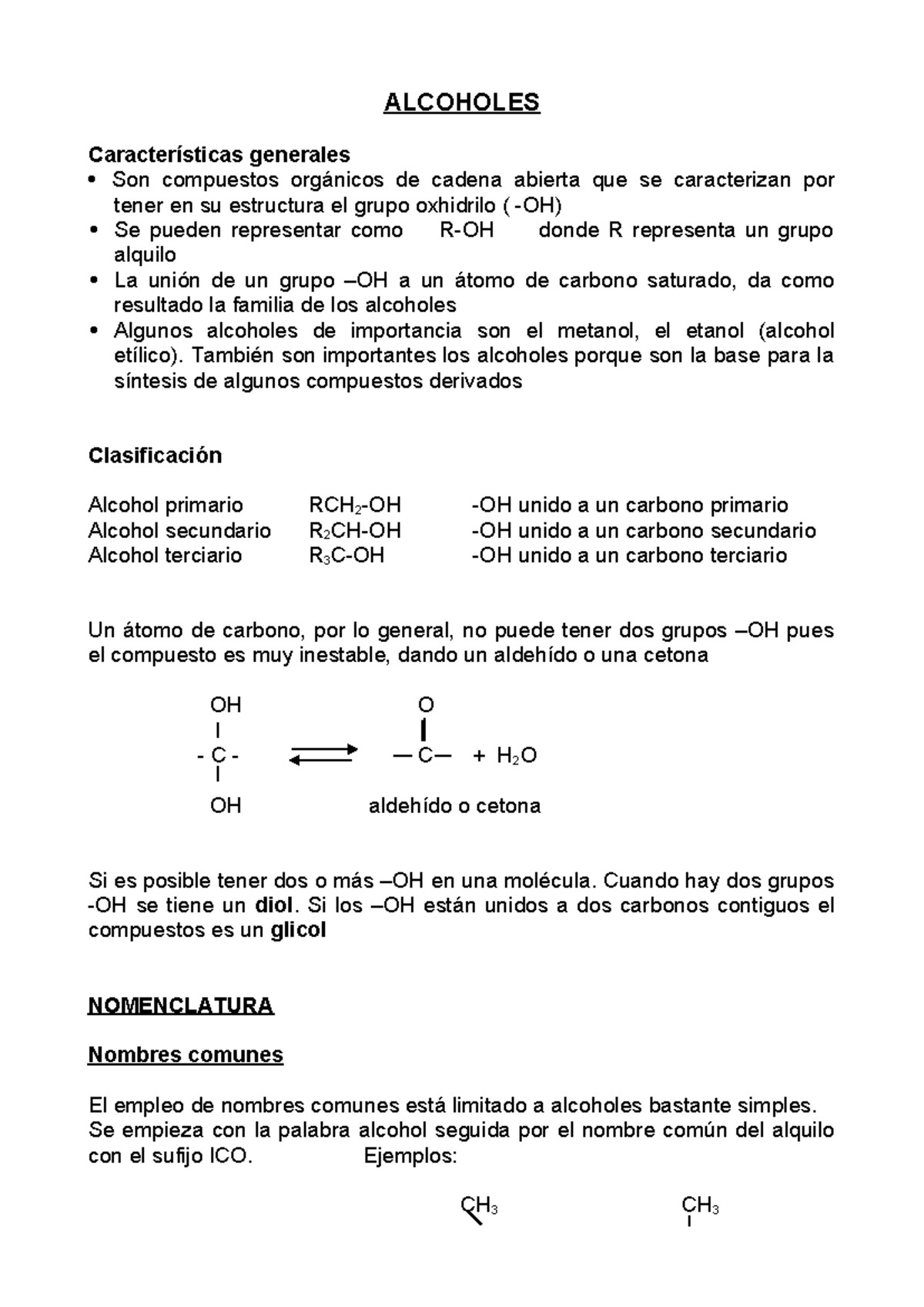 Alcoholes - ALCOHOLES Características generales Son compuestos orgánicos de cadena abierta que ...