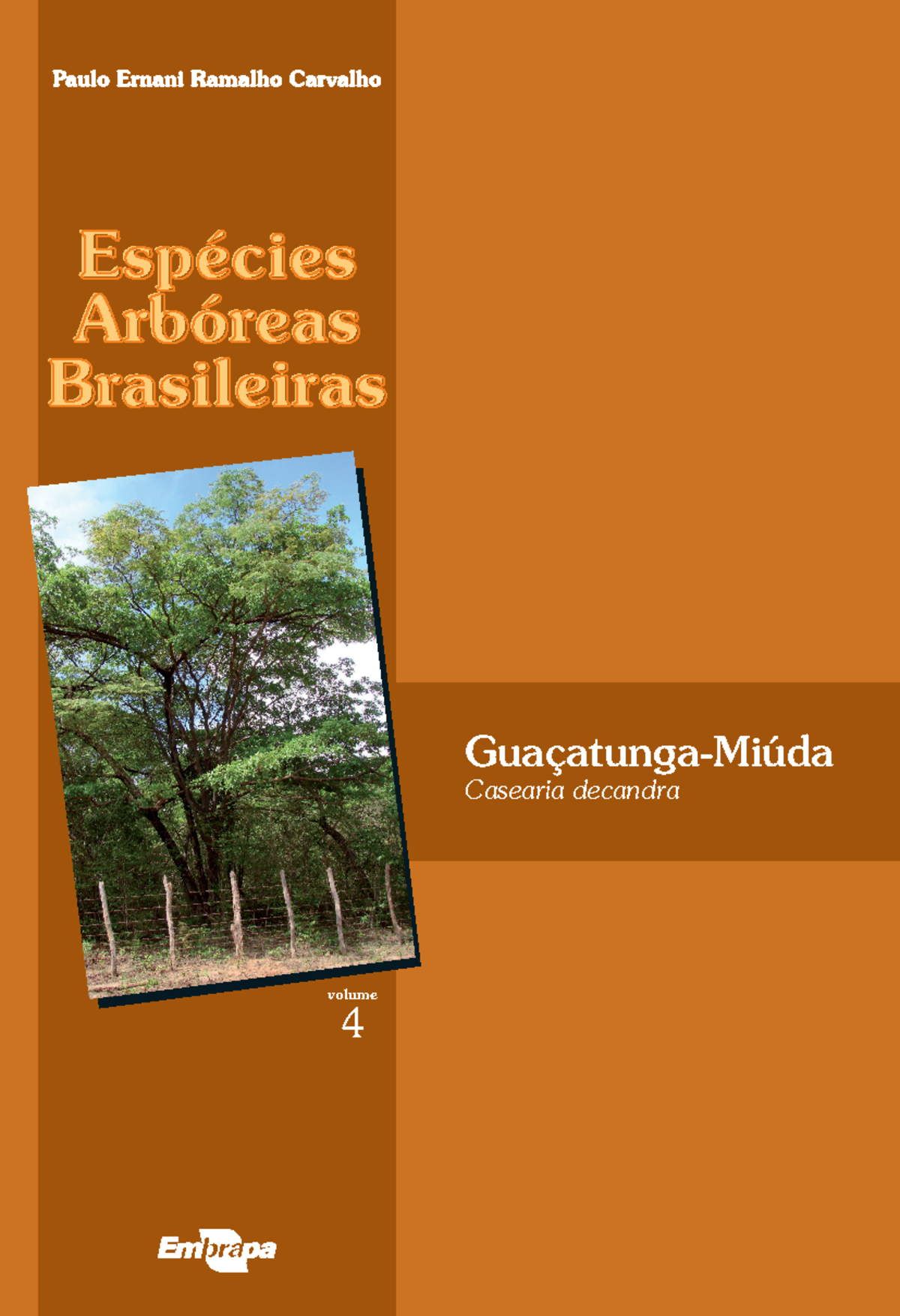 Especies Arboreas Brasileiras vol 4 Guacatunga Miuda - Guaçatunga-Miúda ...