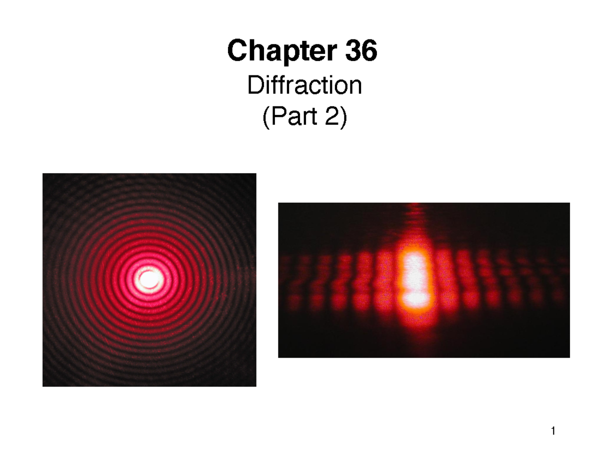 Chapter 36 Part 2 - Chapter 36 Diffraction (Part 2) 1 Chapter 36 ...