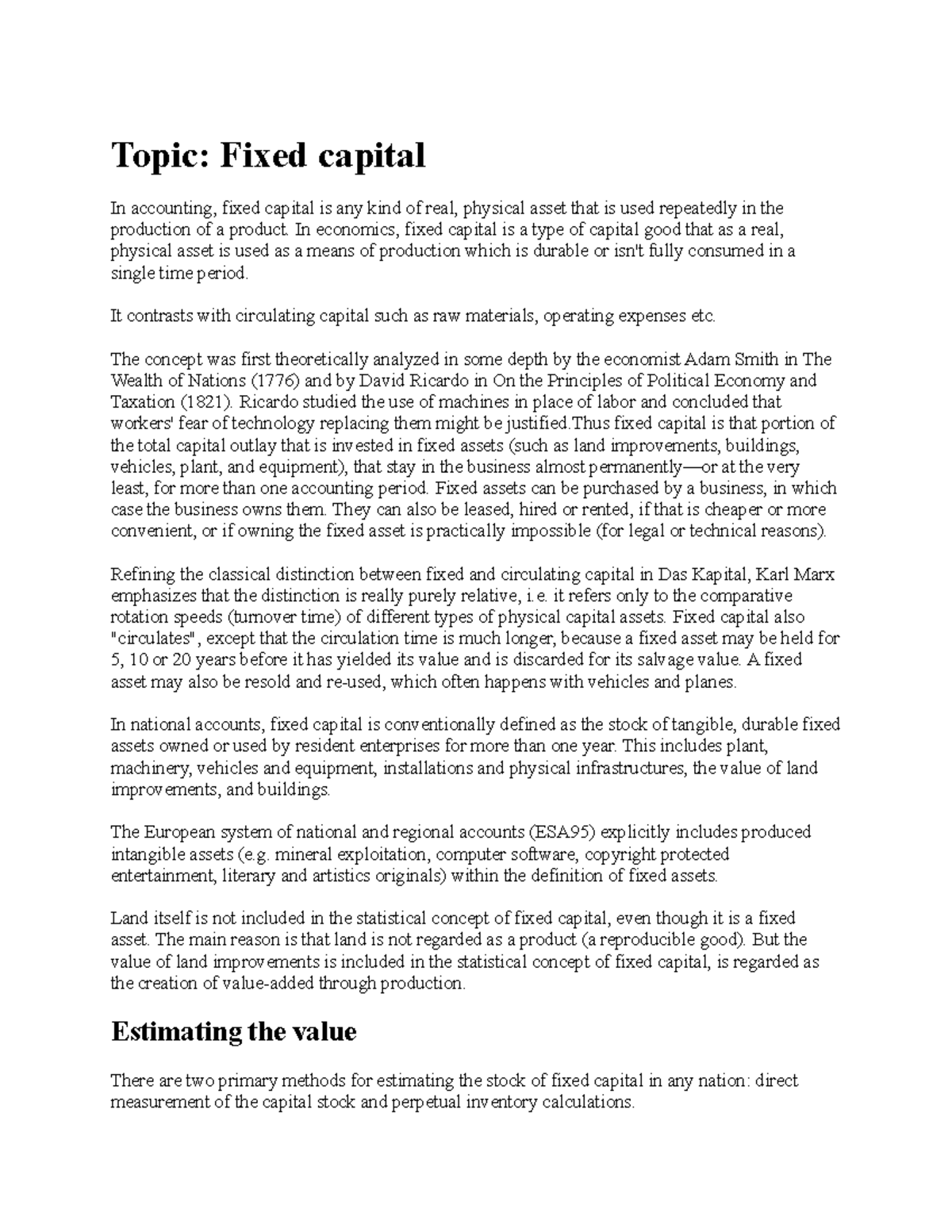 Fixed capital - In economics, fixed capital is a type of capital good ...