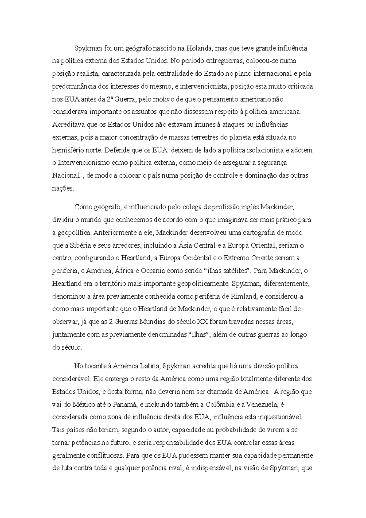 Teoria: Nicholas J Spykman - Spykman foi um geógrafo nascido na Holanda ...