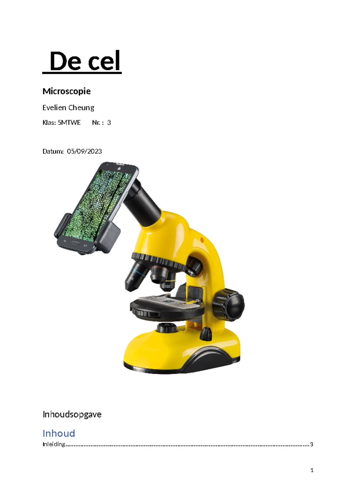 Practicum de cel - De cel Microscopie Evelien Cheung Klas: 5MTWE Nr ...