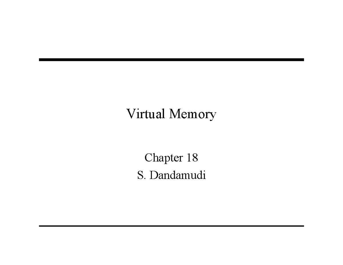 Virtual memory 3 - fgjsl - Virtual Memory Chapter 18 S. Dandamudi 2003 ...