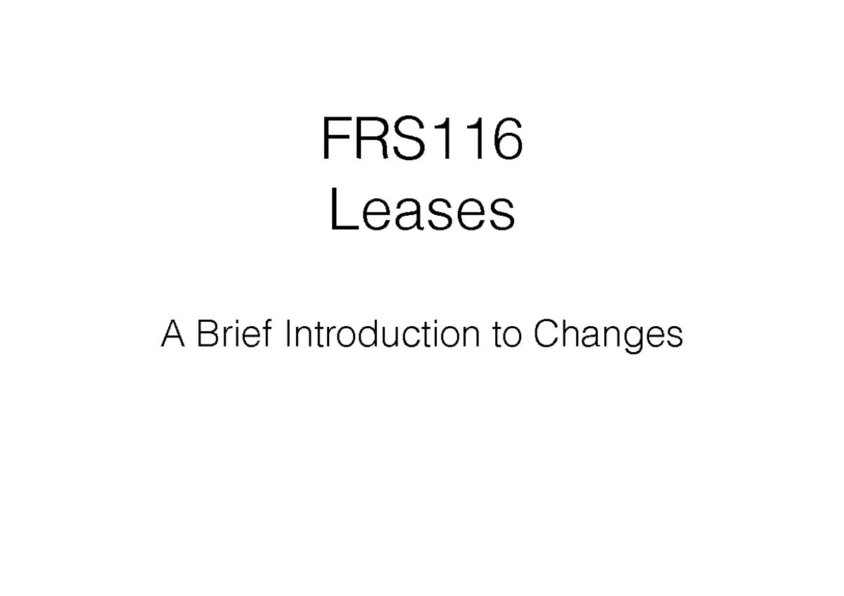 AD1101 Seminar 9 FRS116 Leases - FRS116 Leases A Brief Introduction to ...