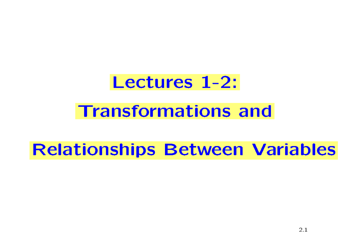 Lecture 2 1 Lecture Notes 1 2 Lectures 1 2 Transformations And Relationships Between
