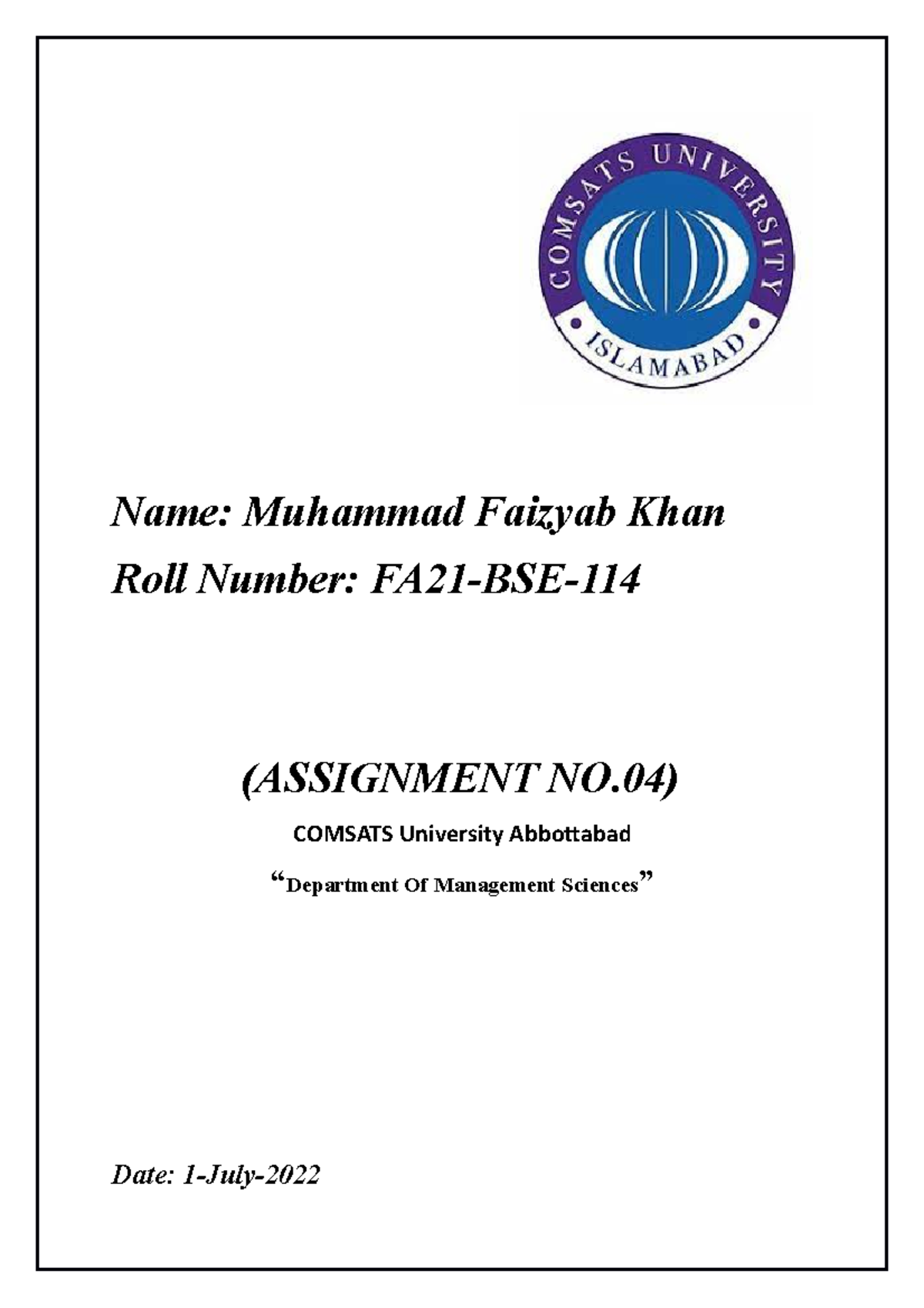Department Of Management Sciences assig 4 - Name: Muhammad Faizyab Khan Roll Number: FA21-BSE ...