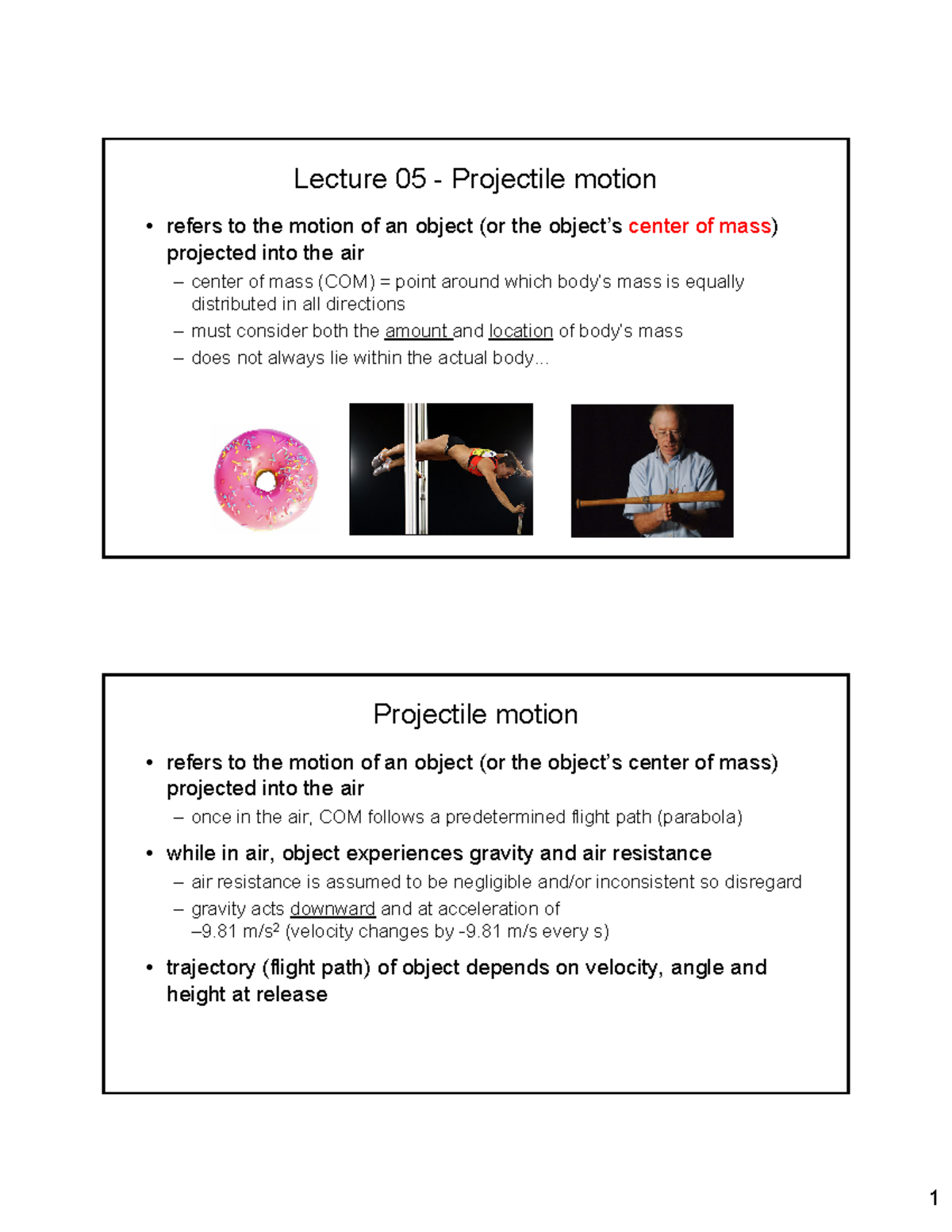 Lecture 05 - Lecture 05 - Projectile motion • refers to the motion of an object (or the object’s ...