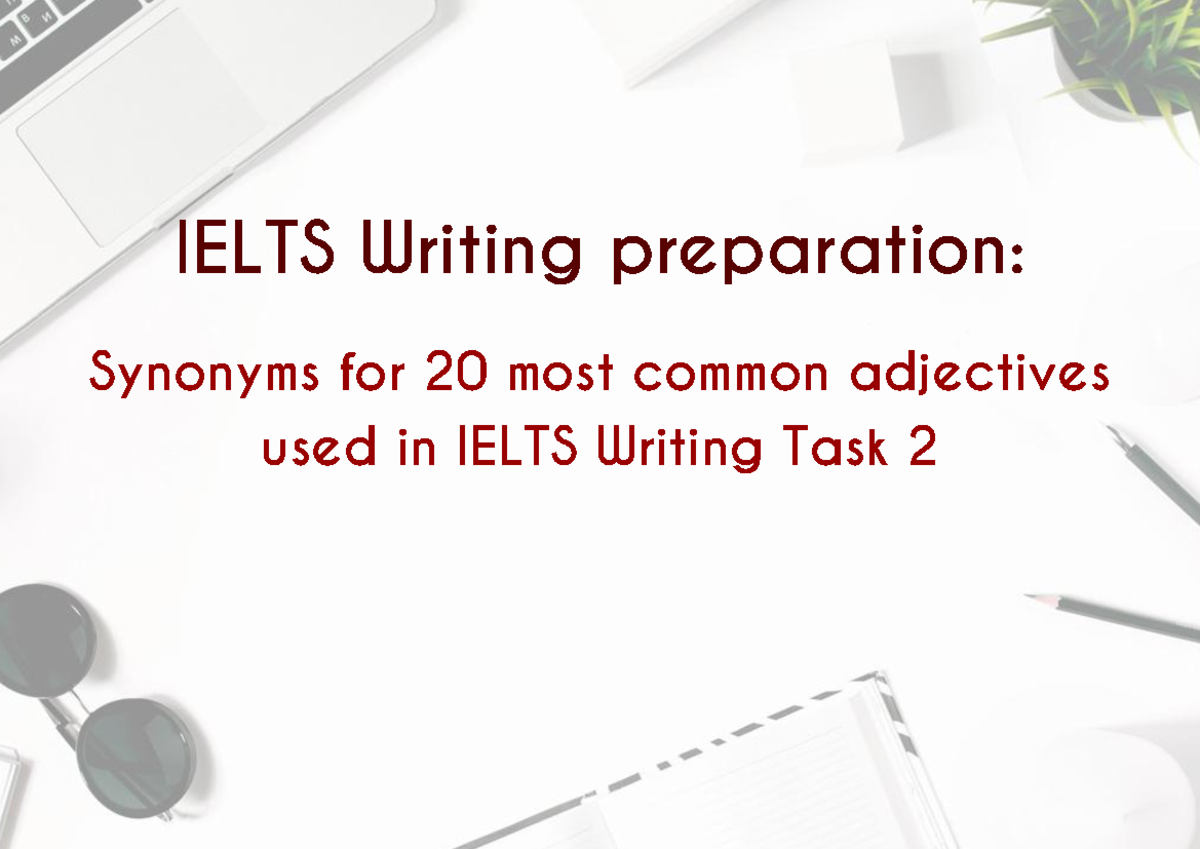 words for items writing - IELTS Writing preparation: Synonyms for 20 ...