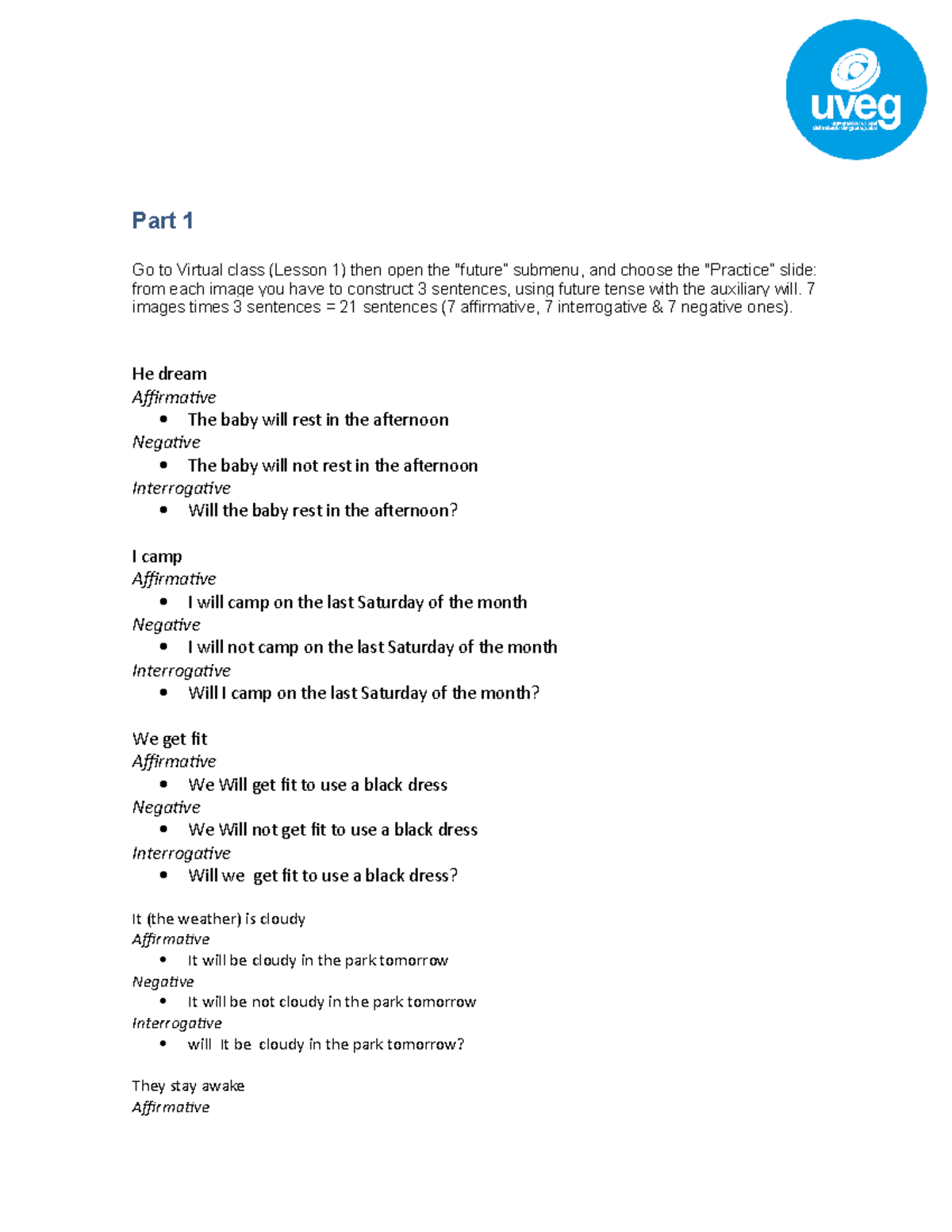 Go to Virtual class (Lesson 1) then open the "future” - 7 images times 3 sentences = 21 ...