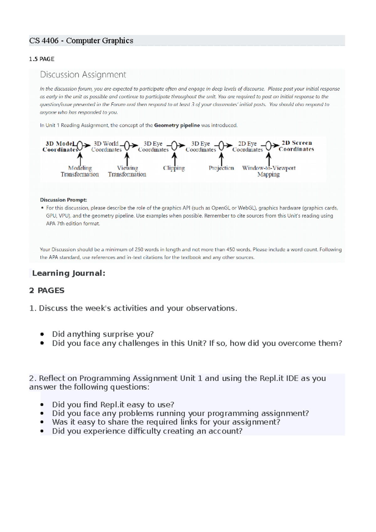 CS 4406 - Computer Graphics Week1 - Did anything surprise you? Did you face any challenges in ...