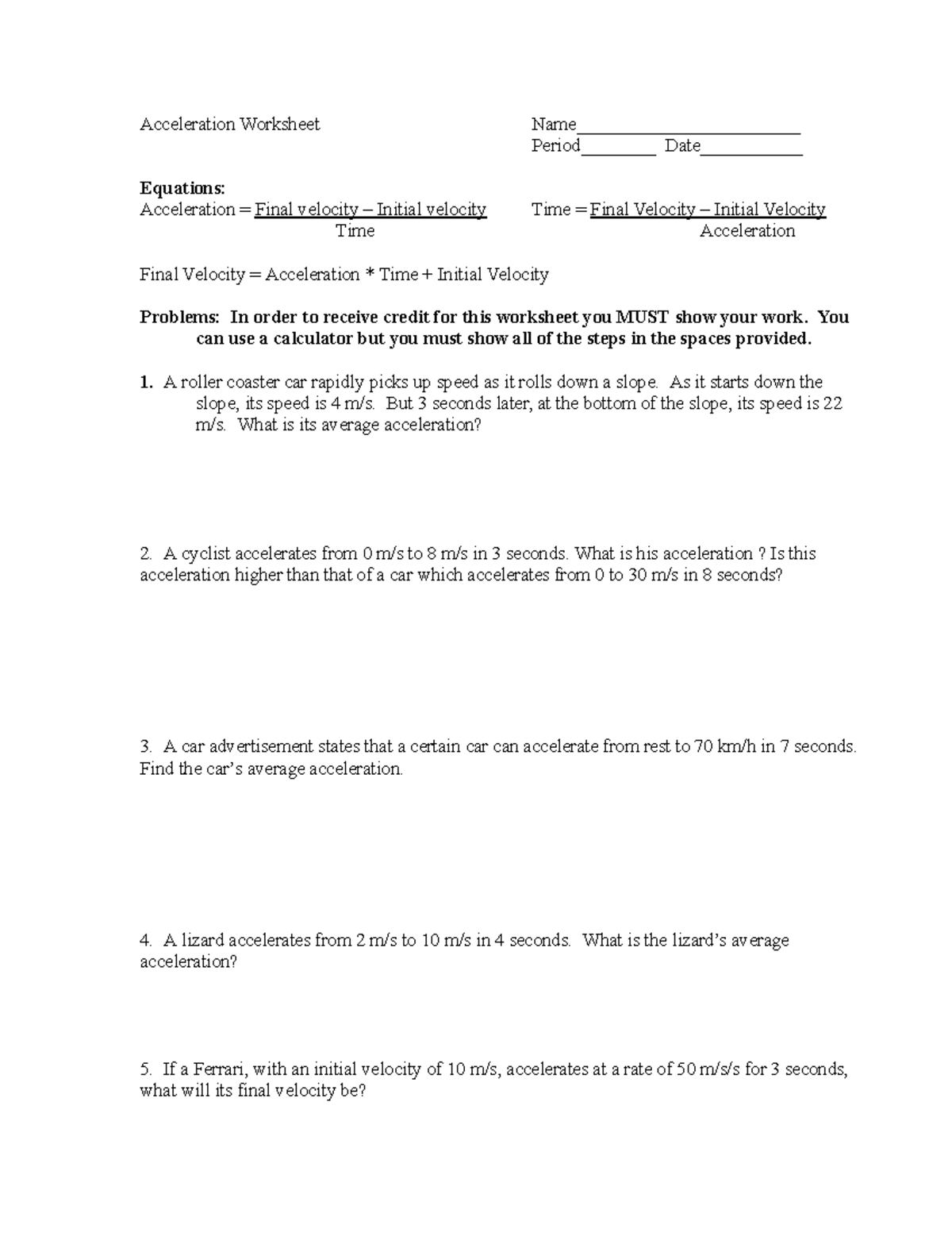 Acceleration Worksheet 000 - You can use a calculator but you must show all of the steps in the ...