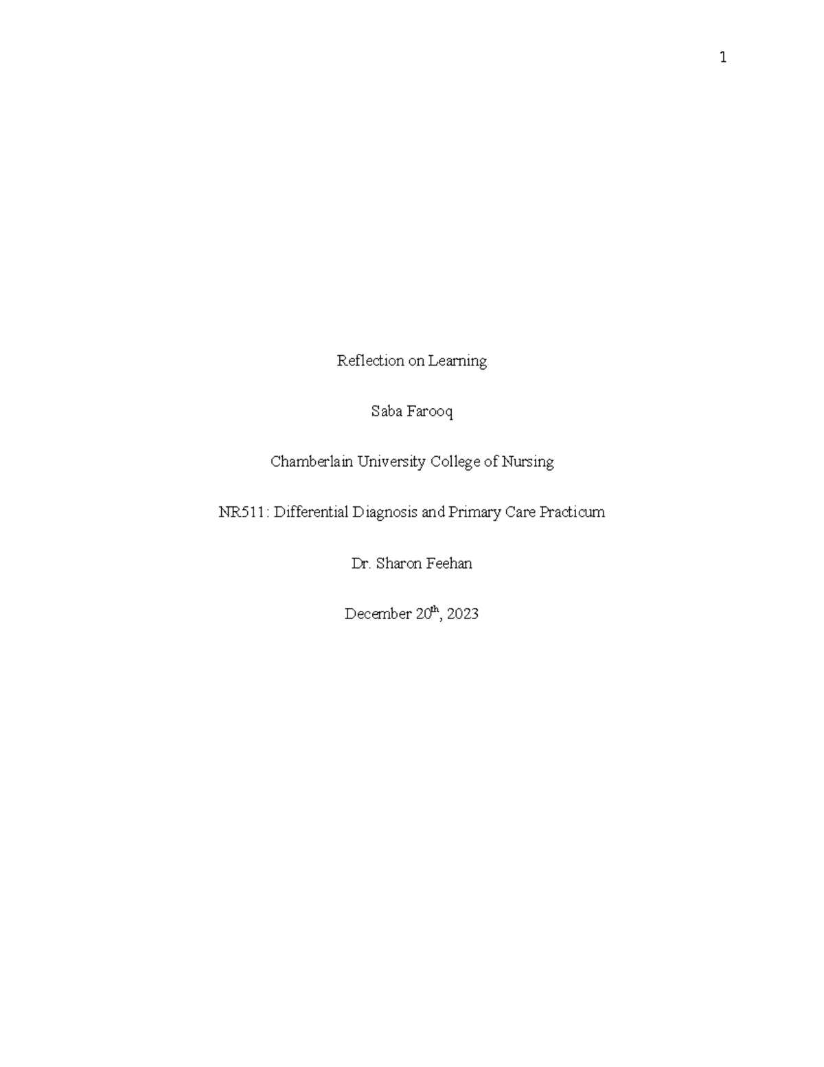 NR 511 Week 8 reflection - 1 Reflection on Learning Saba Farooq Chamberlain University College ...