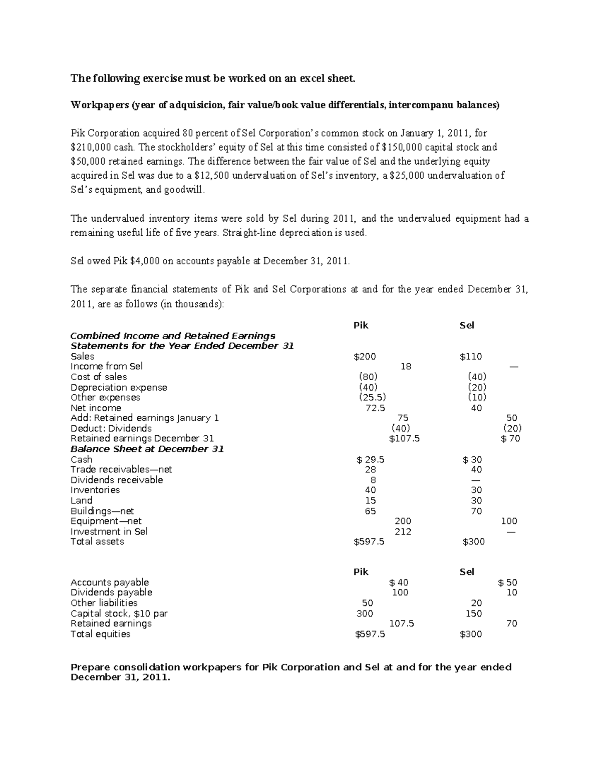 Task 3 - The following exercise must be worked on an excel sheet ...